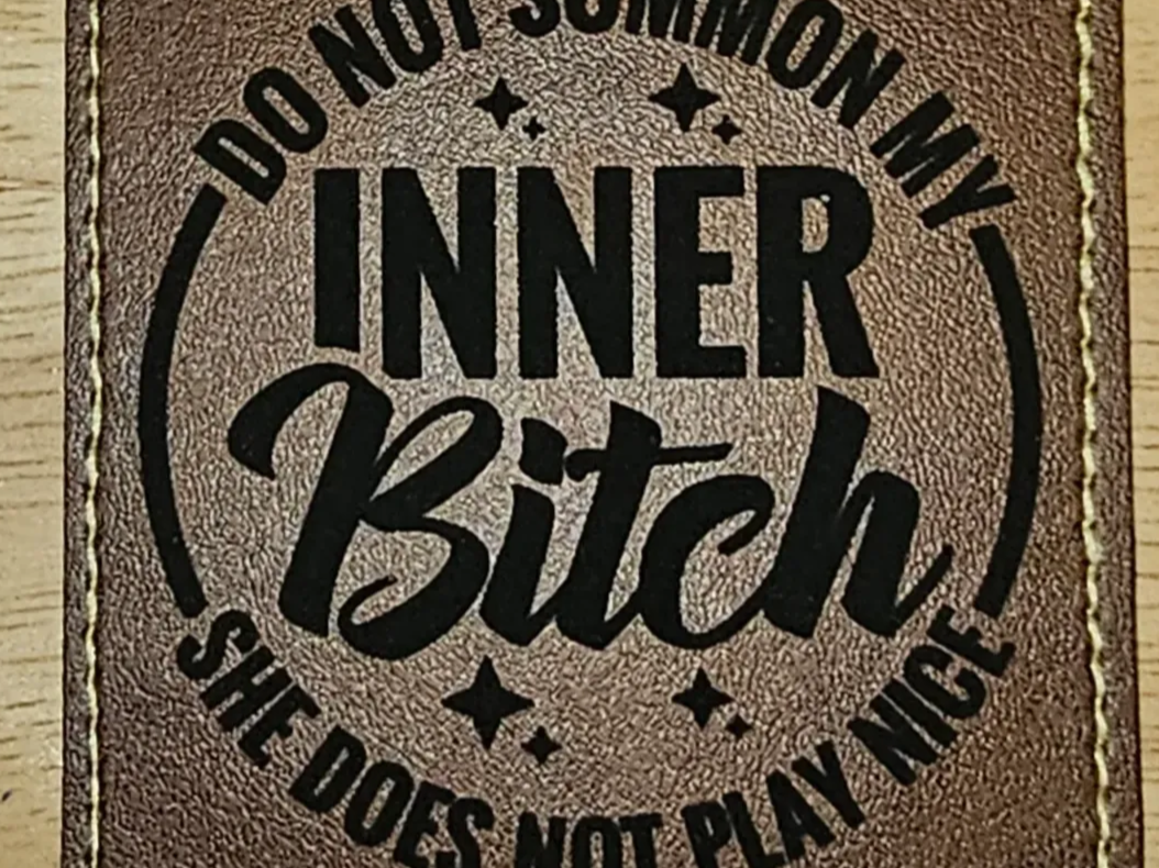 Laser Engraved Leather Patch Inner Bitch Quote | Free Files - Atomm